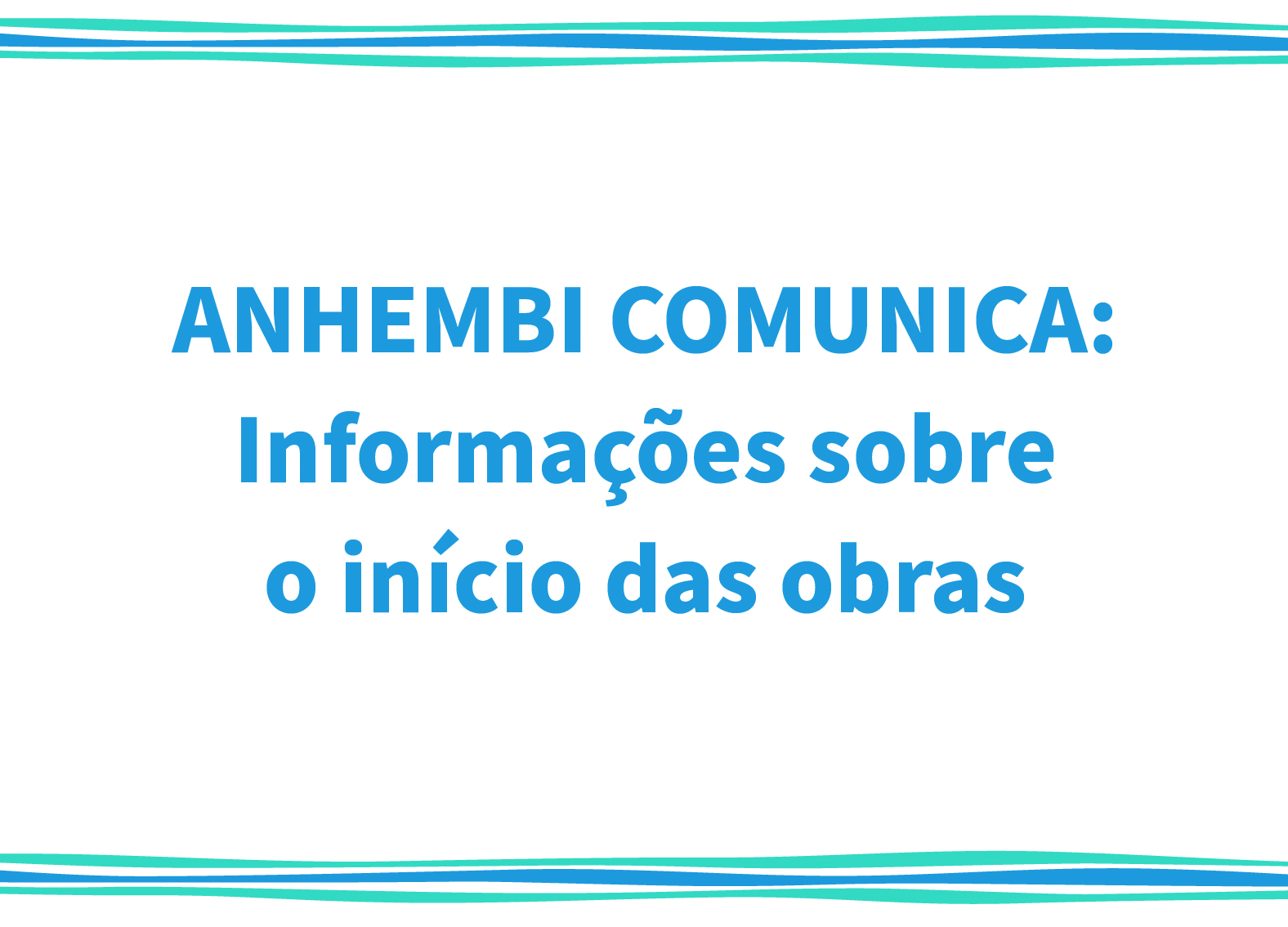 Informações sobre o início da obra